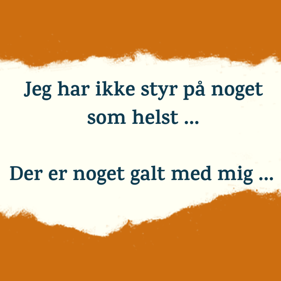 Kender du det? - JLA Terapi